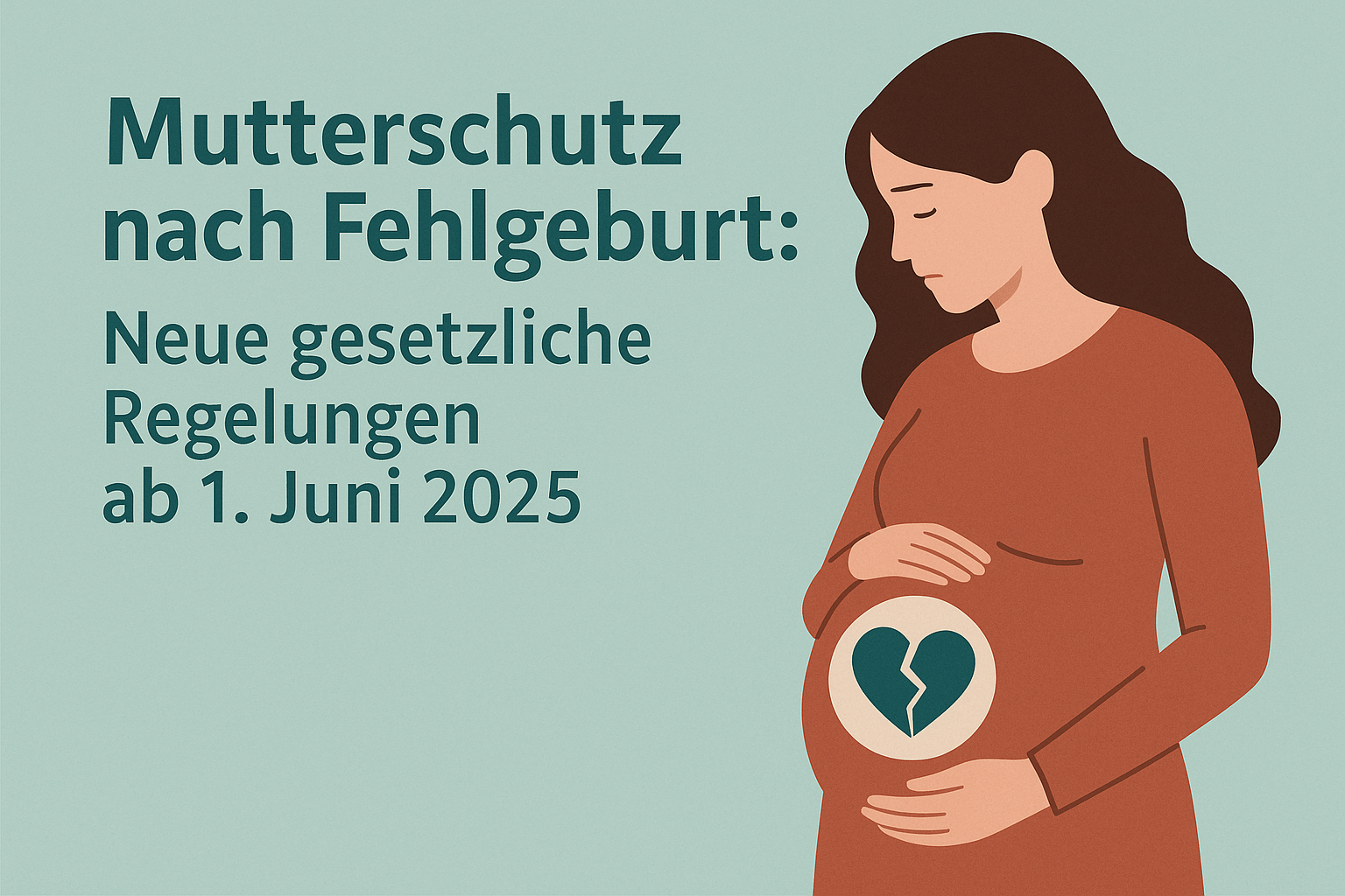 Mutterschutz nach Fehlgeburt 2025: Was Frauen wissen müssen - GOI Anwälte